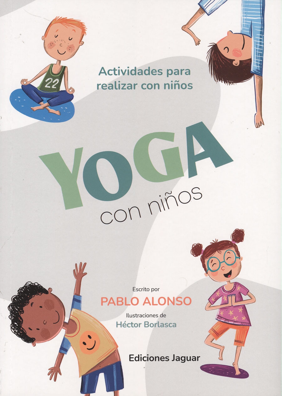 YOGA CON NIñOS. ACTIVIDADES PARA REALIZAR CON NIñOS PABLO ALONSO - La ... YOGA CON NIñOS. ACTIVIDADES PARA REALIZAR CON NIñOS PABLO ALONSO - La ...